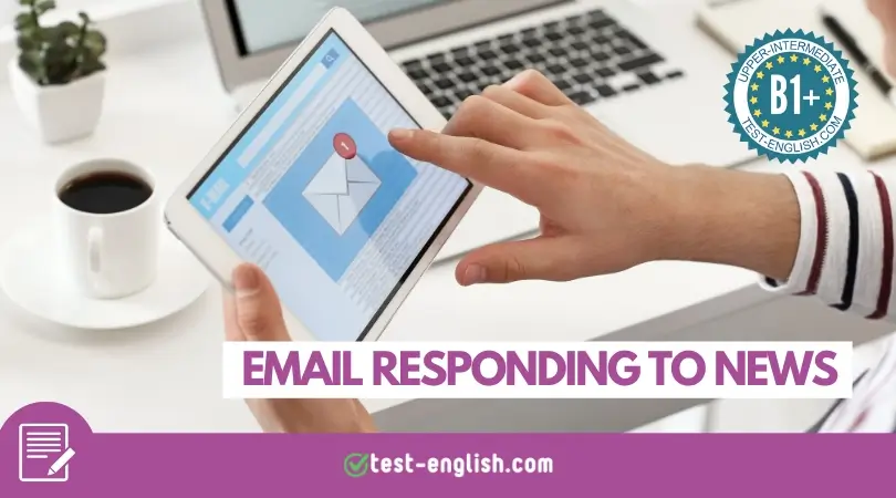 Informal email responding to news – B1+ English writing - Page 2 of 3 ...