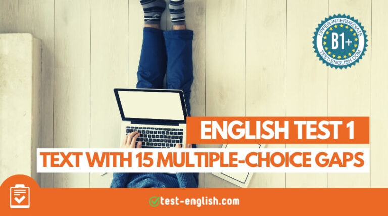 B1+ English test 9 – Text with multiple-choice gaps - Test-English